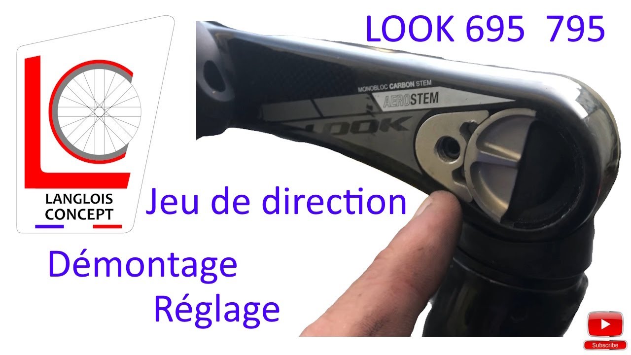 Look 695 & 795 Réglage du jeu de direction et dépose des roulements ...