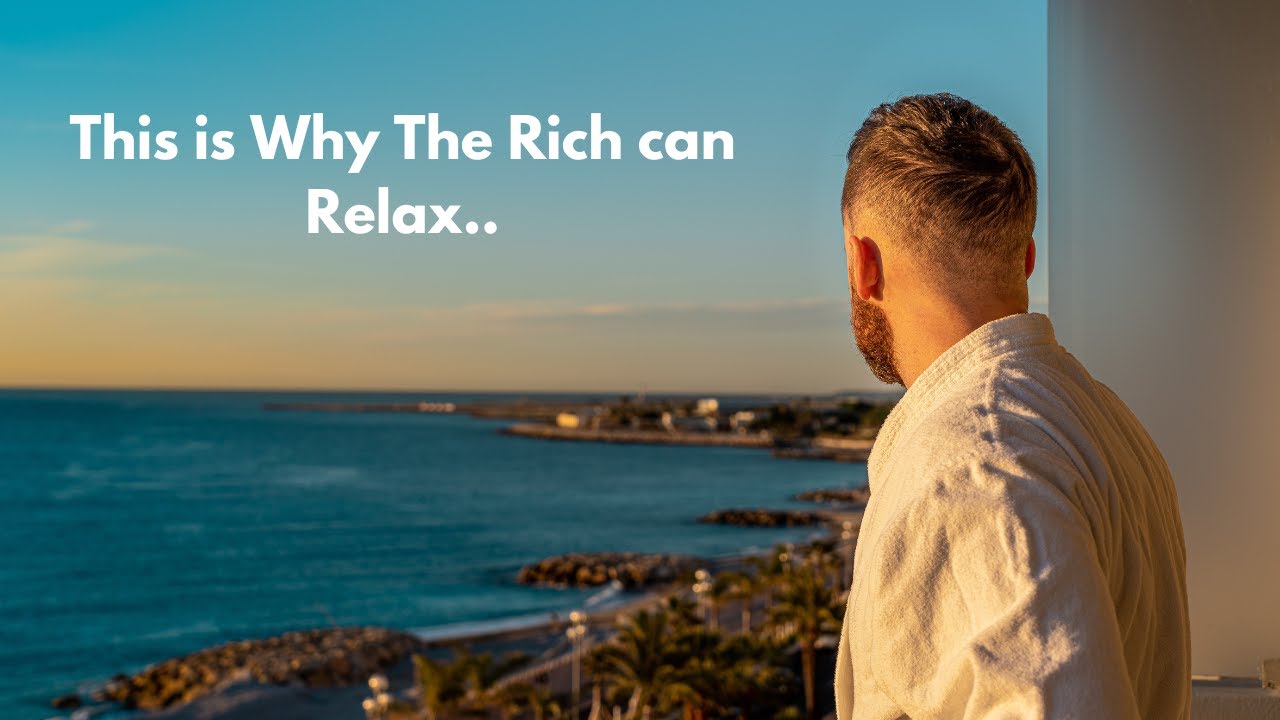 The Key Reason Why Rich People are More Relaxed Than You - YouTube