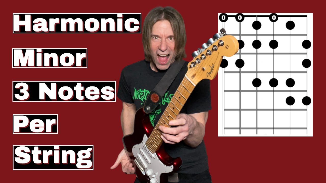 The Harmonic Minor Scale - 3 Notes Per String - And its Modes on Guitar ...