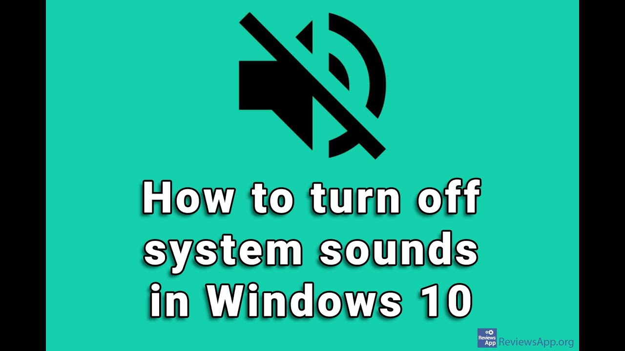 How to turn off system sounds in Windows 10 - YouTube