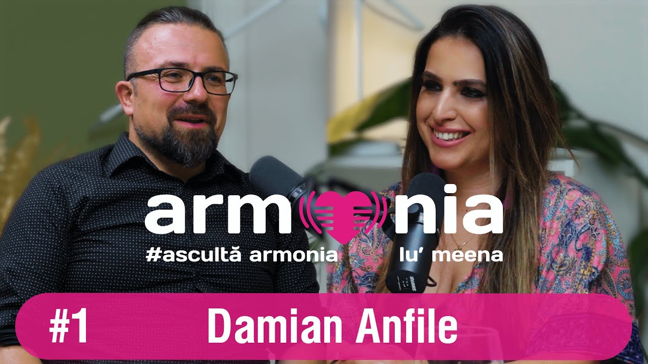 💓 Armonia lu'mina podcast 💓 Invitat Damian Anfile- Despre Imperiul ...