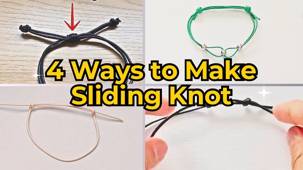 4 Ways to Tie a Sliding Knot for Bracelets | Easy DIY Adjustable ...