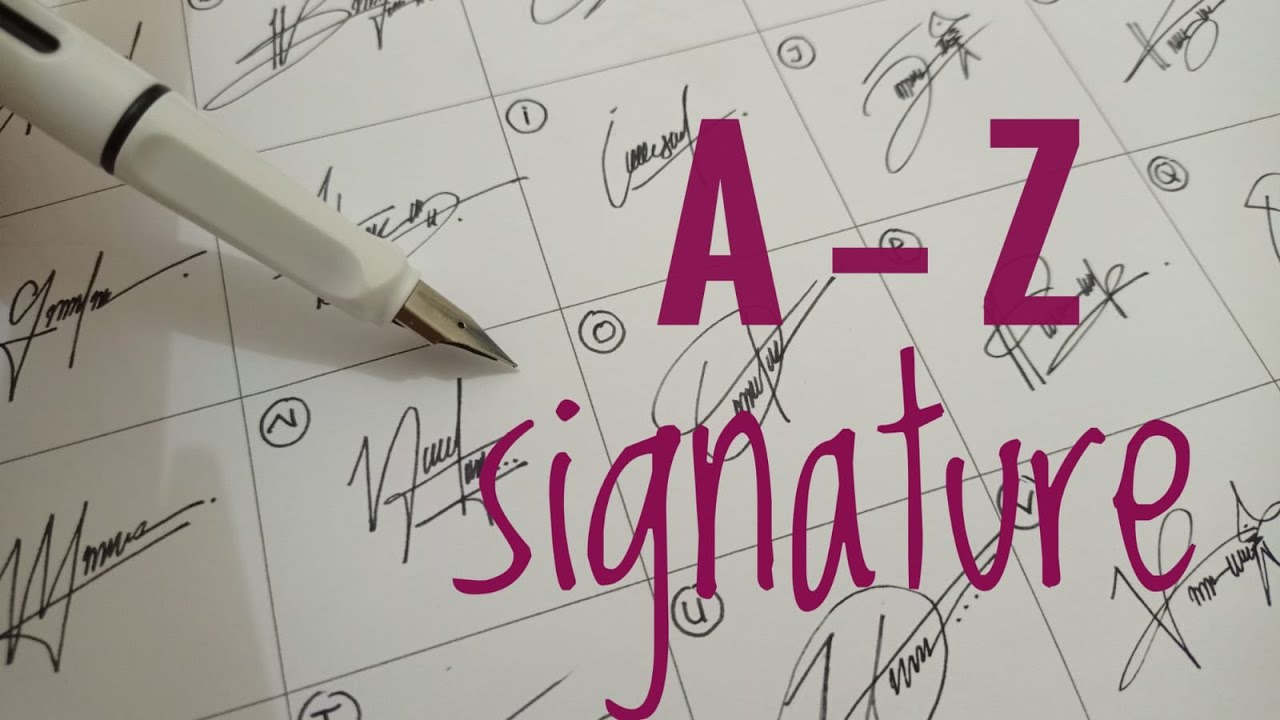 A to Z Signature Style | Inspirasi Tanda Tangan Huruf A sampai Z - YouTube