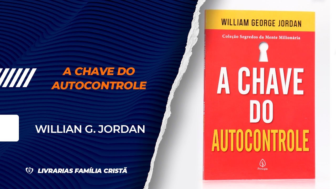 A Chave do Autocontrole | Willian George Jordan - Livrarias Família ...