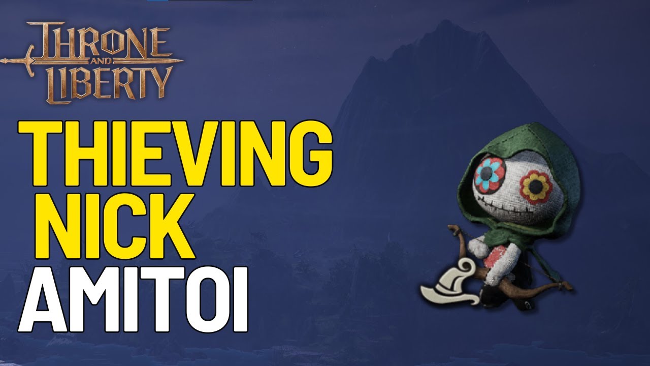 How To Unlock Thieving Nick Amitoi - Throne and Liberty - YouTube