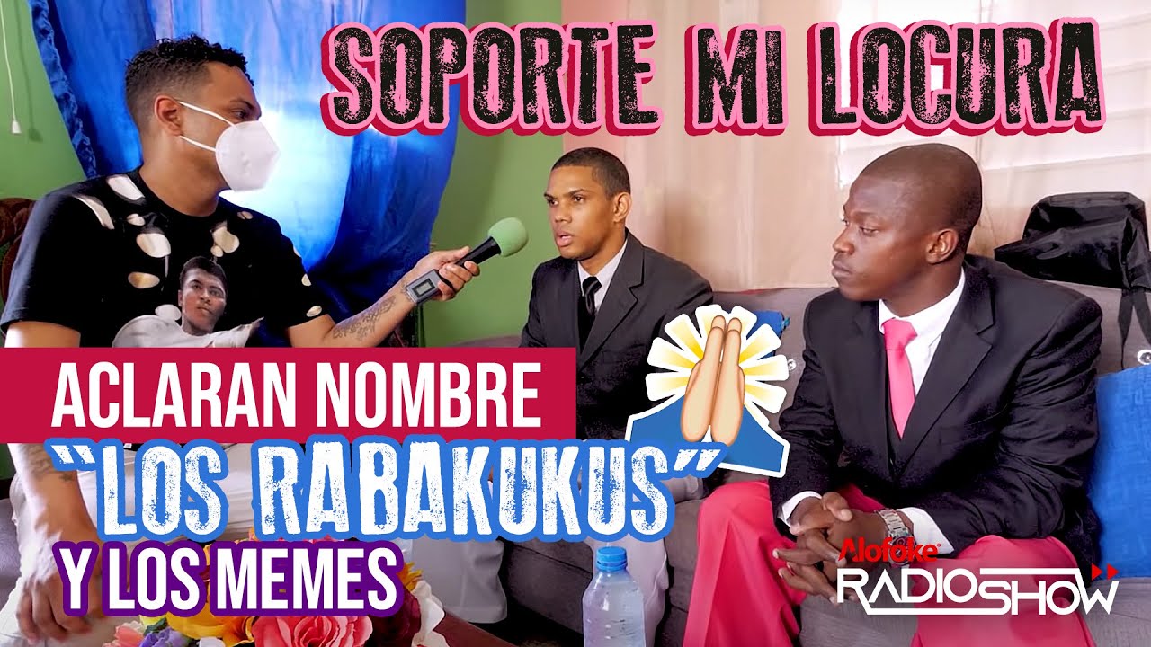 SOPORTE MI LOCURA "JOSE LOPEZ" ACLARAN LO DEL NOMBRE DE "LOS RABAKUKUS ...