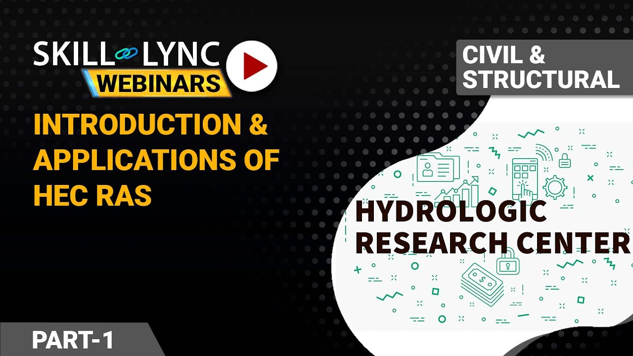 Introduction and Applications of HEC-RAS (Part - 1) | Civil Workshop ...