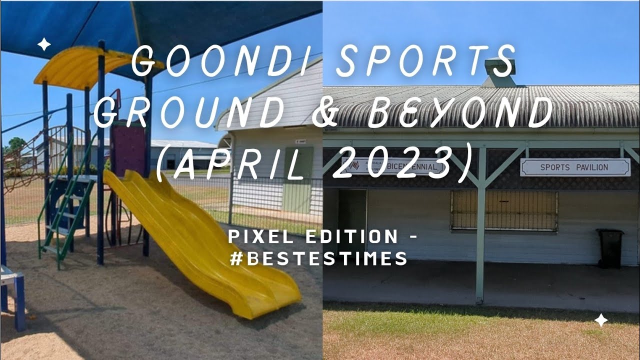 Goondi Sports Ground & Beyond - Pixel Edition (April 2023) - YouTube
