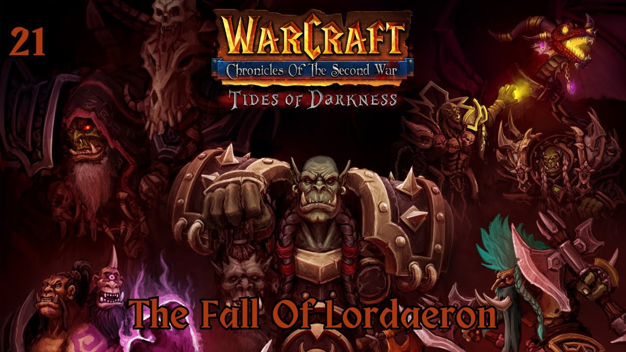 Warcraft III Reforged - CSW: Tides of Darkness 21 - The Fall of ...