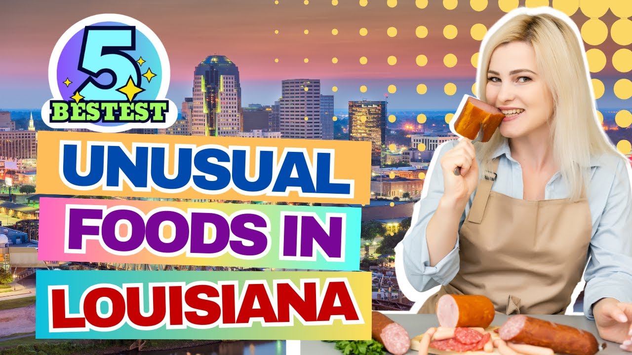 Top 5 Unusual Foods You Must Try in Louisiana - YouTube