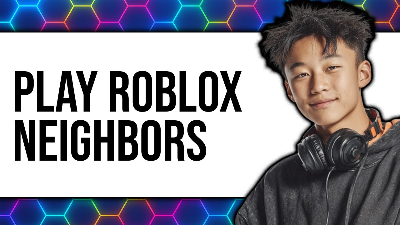 How to Play Roblox Neighbors (UPDATED 2025) - YouTube