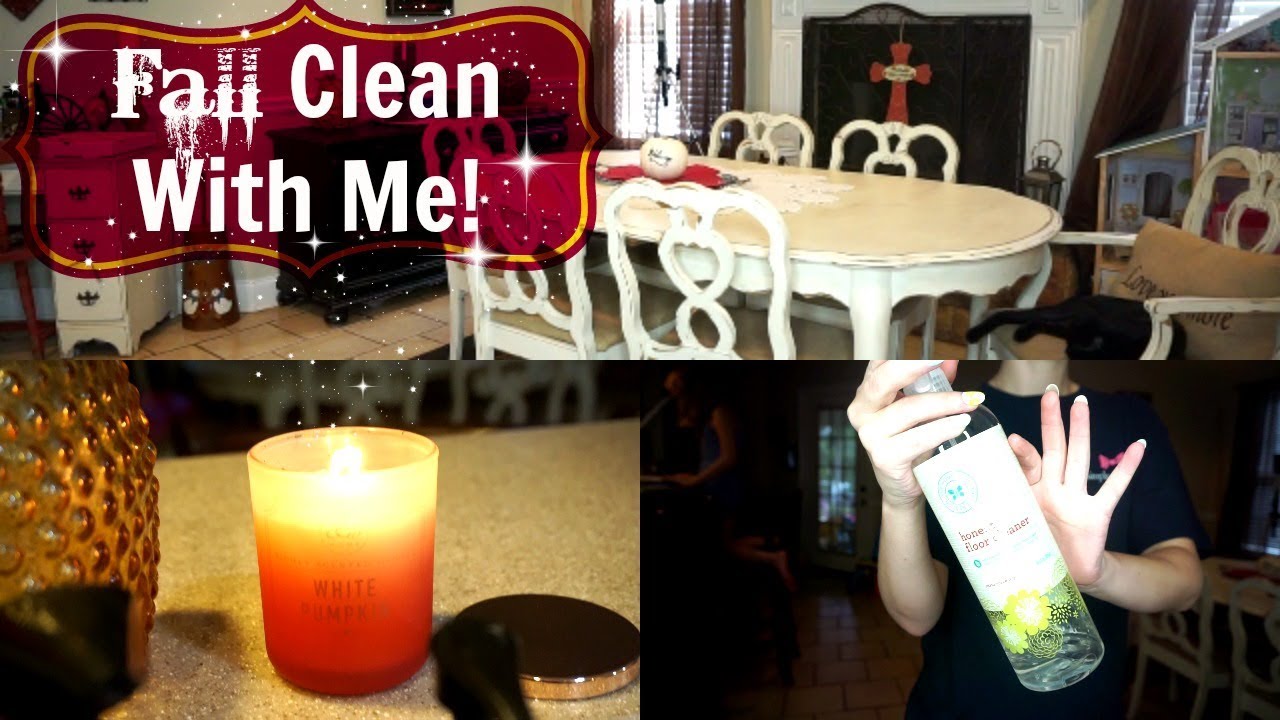 Fall Clean With Me!| Cleaning Motivation - YouTube