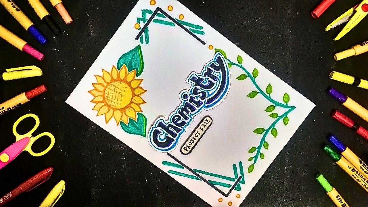 Chemistry Project File Front Page Design | Chemistry Project Cover Page ...