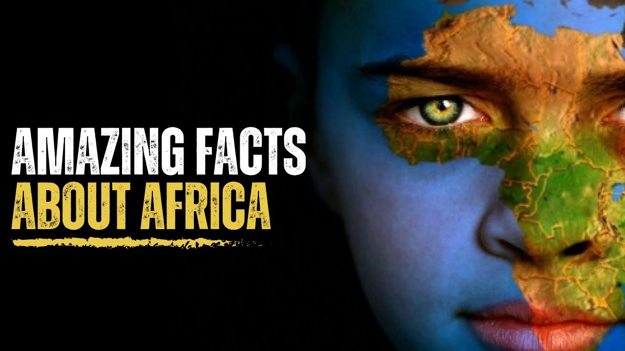 Facts About Africa That Will Surprise You - YouTube