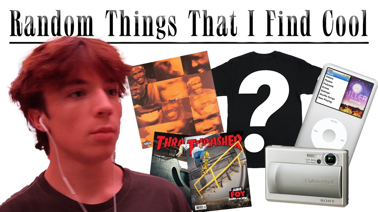 Random Things That I Find Cool, That You Might Find Cool Too - YouTube
