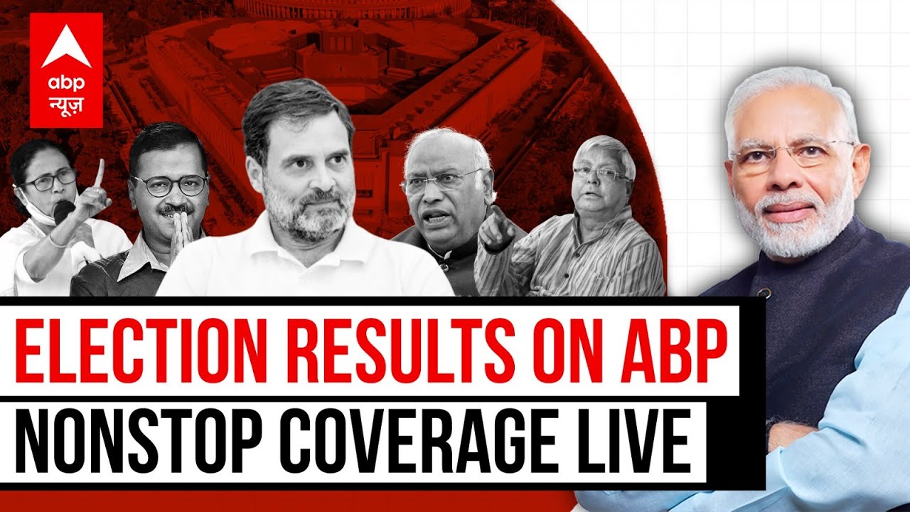 Lok Sabha Election Results 2024 LIVE Updates | WHO WILL WIN ?| ABP NEWS ...