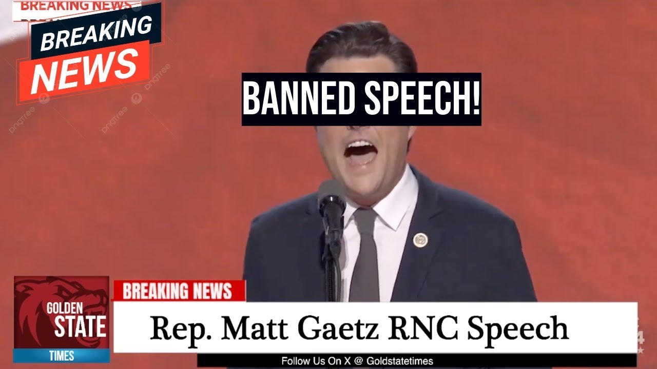 YouTube Attempts to Ban This Video: Matt Gaetz's Explosive RNC Speech ...