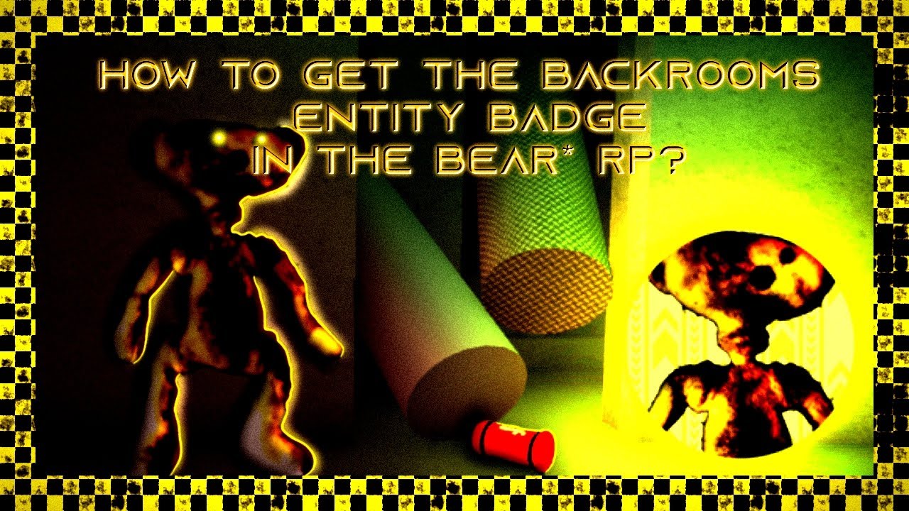 How to get the Backrooms Entity badge in the BEAR* RP | ROBLOX BEAR ...