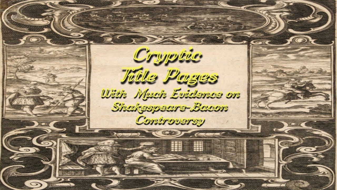 Cryptic Title Pages With Much Evidence on Shakespeare-Bacon Controversy 4/5 - YouTube