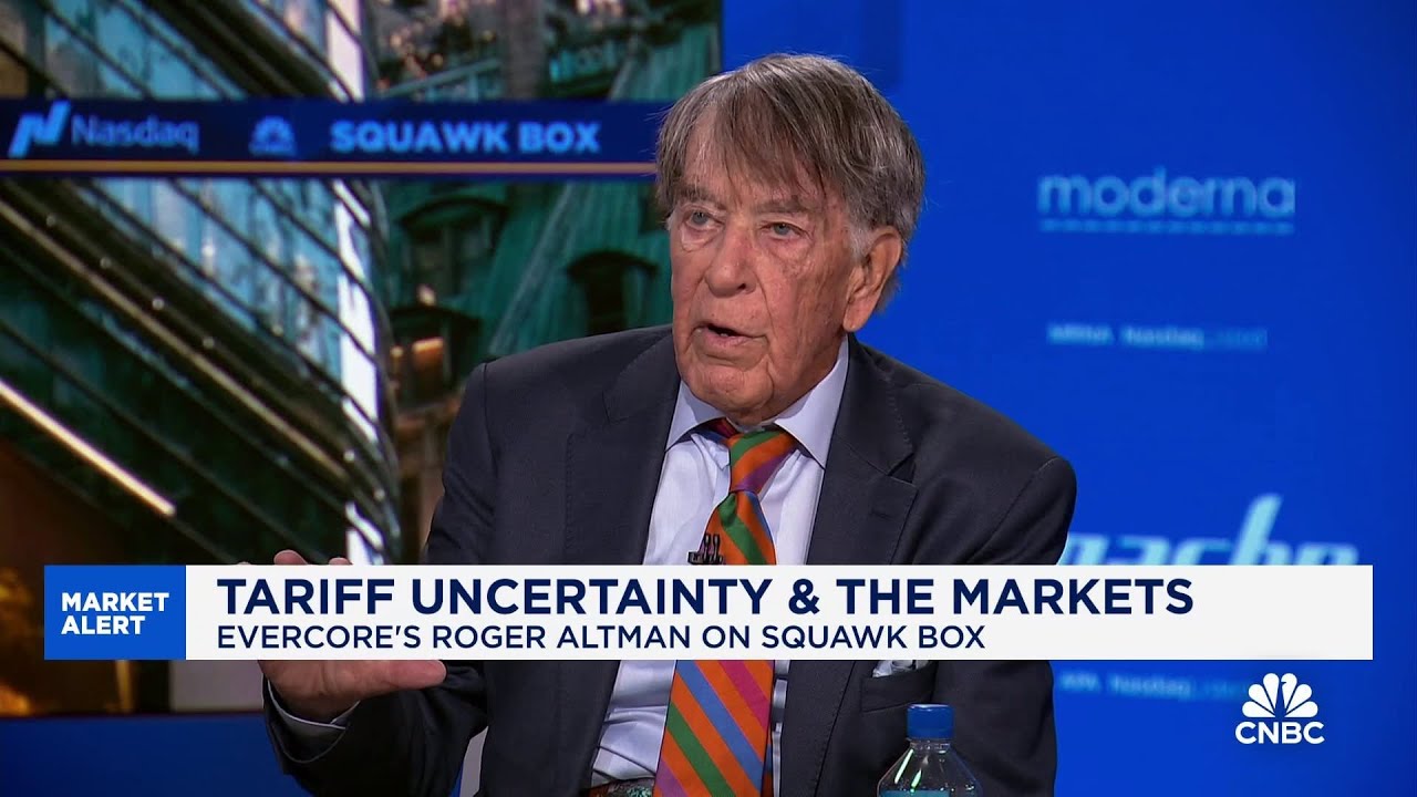 Evercore's Roger Altman on tariff uncertainty: I see short-term pain ...