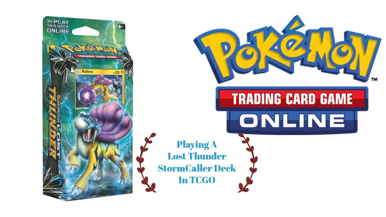 Playing A Pokemon Lost Thunder Storm Caller Deck In Trading Card Game ...