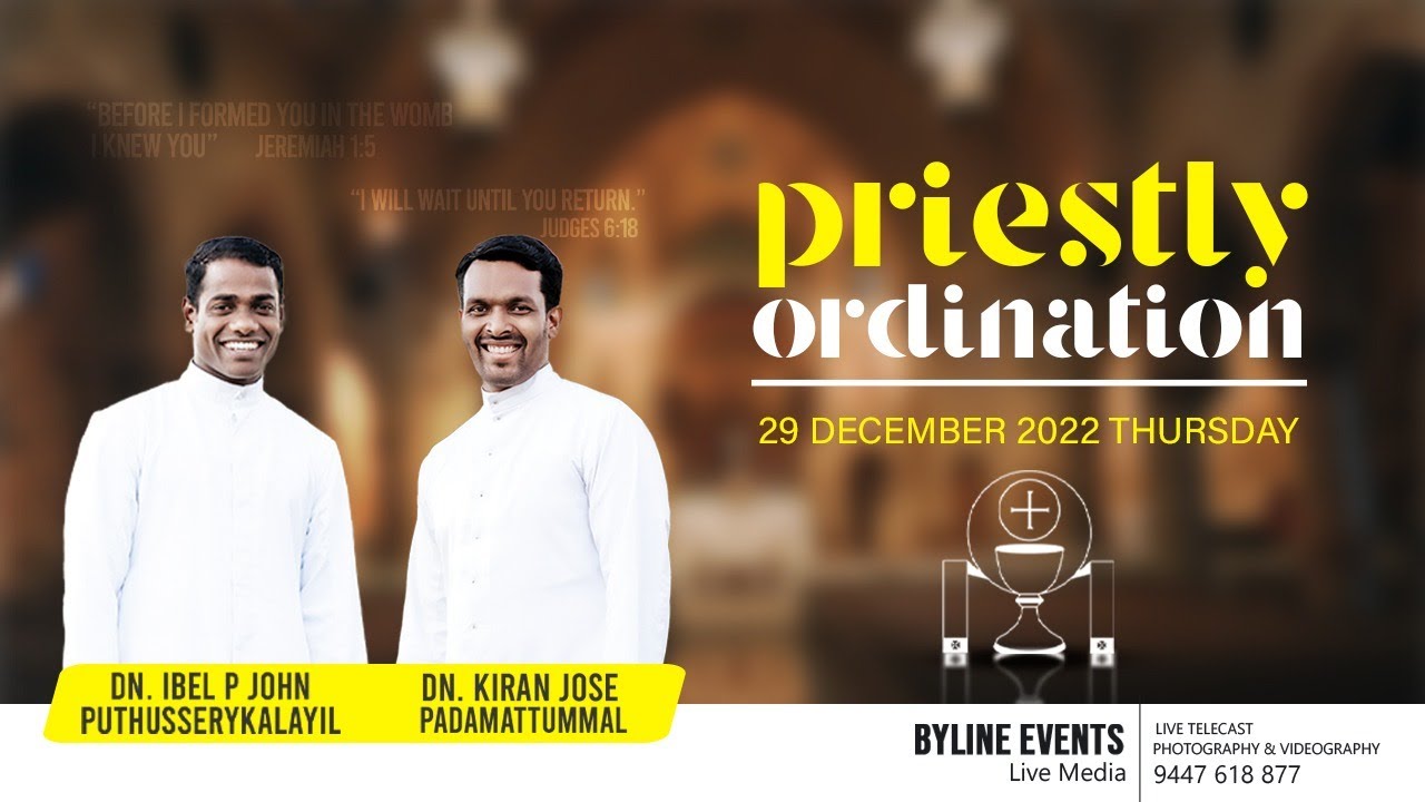 PRIESTLY ORDINATION | DN. IBEL P JOHN & DN. KIRAN JOSE | 29 DECEMBER ...