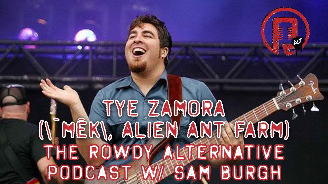 Rowdy Alternative: Tye Zamora, Bassist ( /`mek/ & Alien Ant Farm ...
