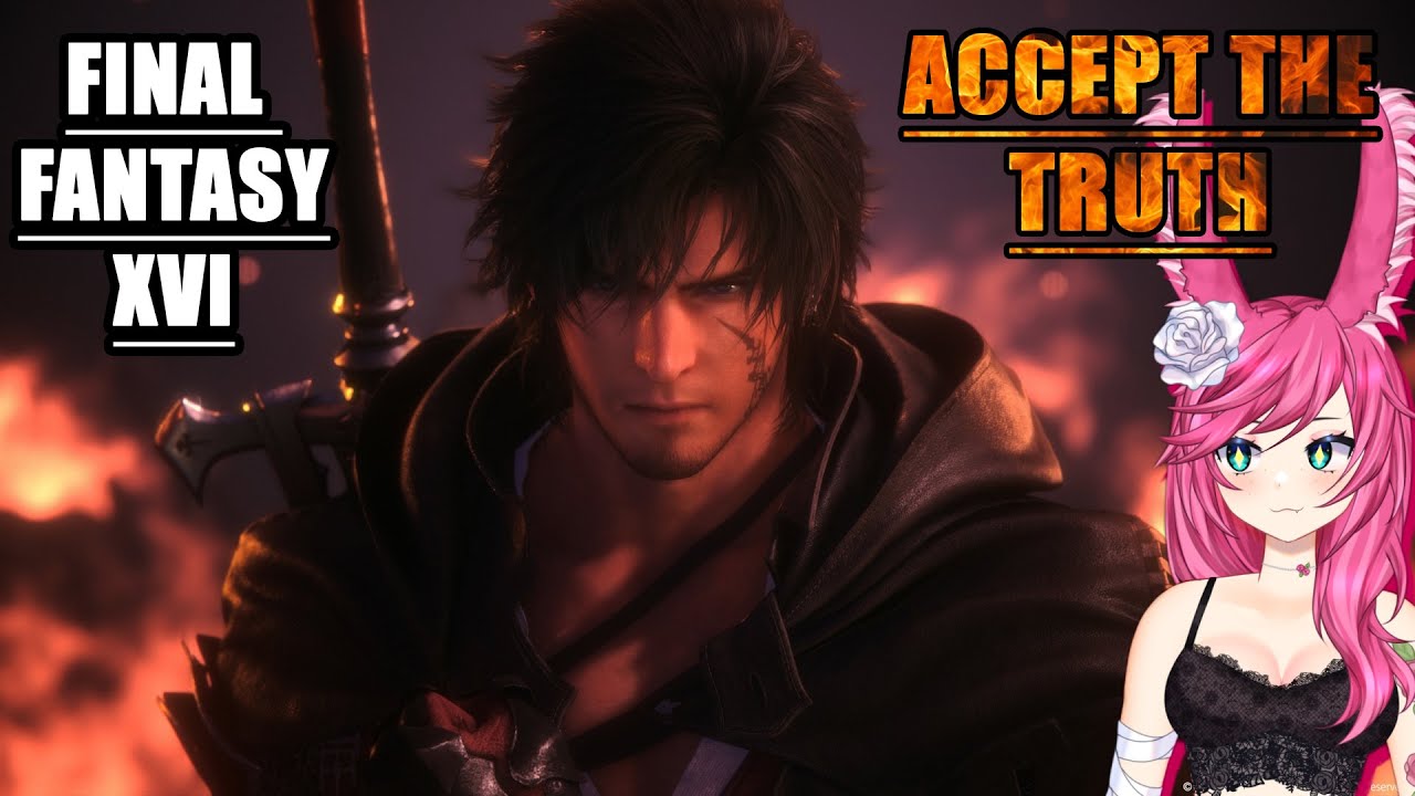 ACCEPT THE TRUTH ~ FFXVI - 6 - Reaction & Playthrough - YouTube