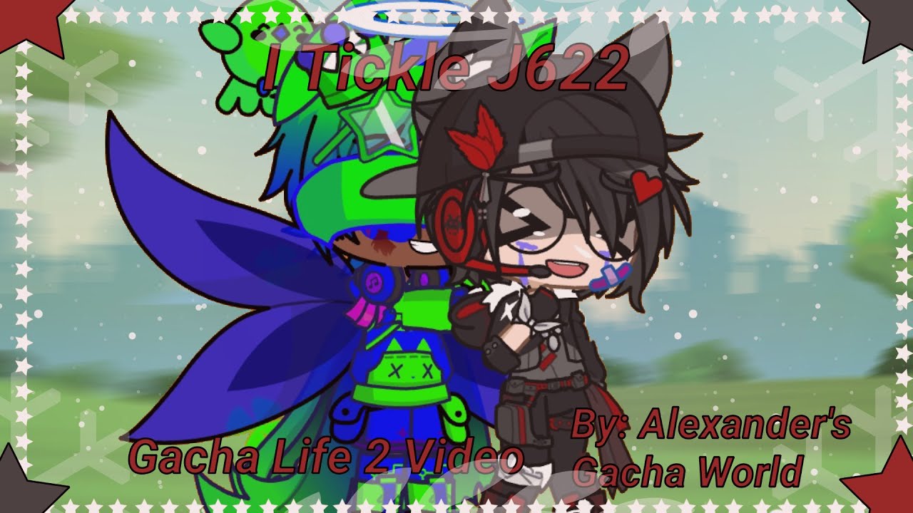 I Tickle @johannes622sangalang6 // Gacha Life 2 Video // Alexander's ...