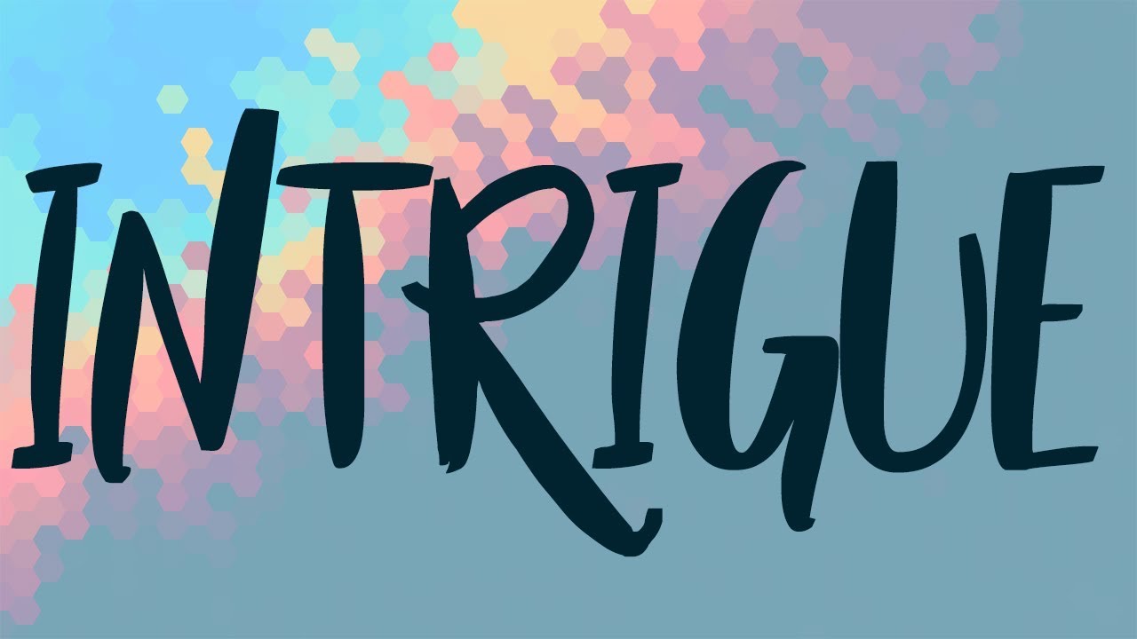 Intrigue Meaning, Intrigue Definition and Intrigue Spelling - YouTube