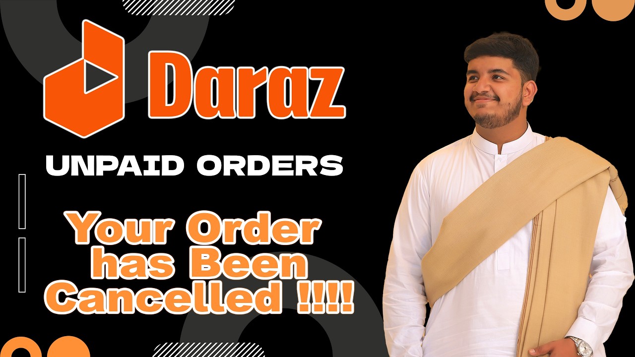 Daraz Upaid Orders | Order Cancellations | ilearnwithmubashir - YouTube