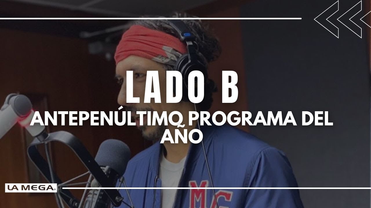 Antepenúltimo programa del año - Lado B | (14.12) - YouTube