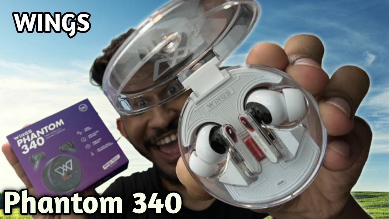 Wings Phantom 340 Transparent Earbuds Fully Unboxing and Review…🤷🏻‍♂️ ...
