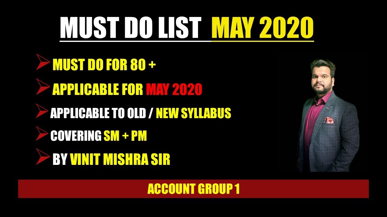 MUST DO LIST OF ACCOUNT MAY 20 FOR CA INTER : IPCC : Vinit Mishra sir ...