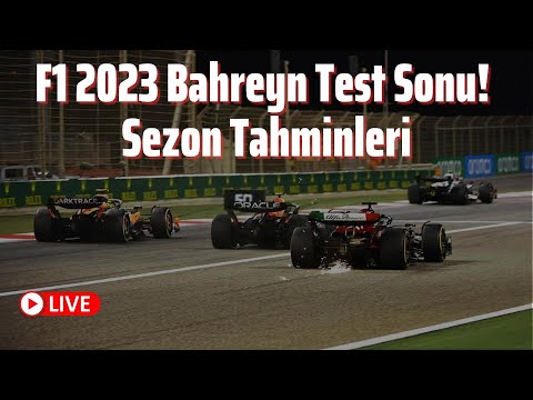 F1 2023 Bahreyn Test Sonu | Sezon Tahminlere & Kim Nerede Güç Sıralaması