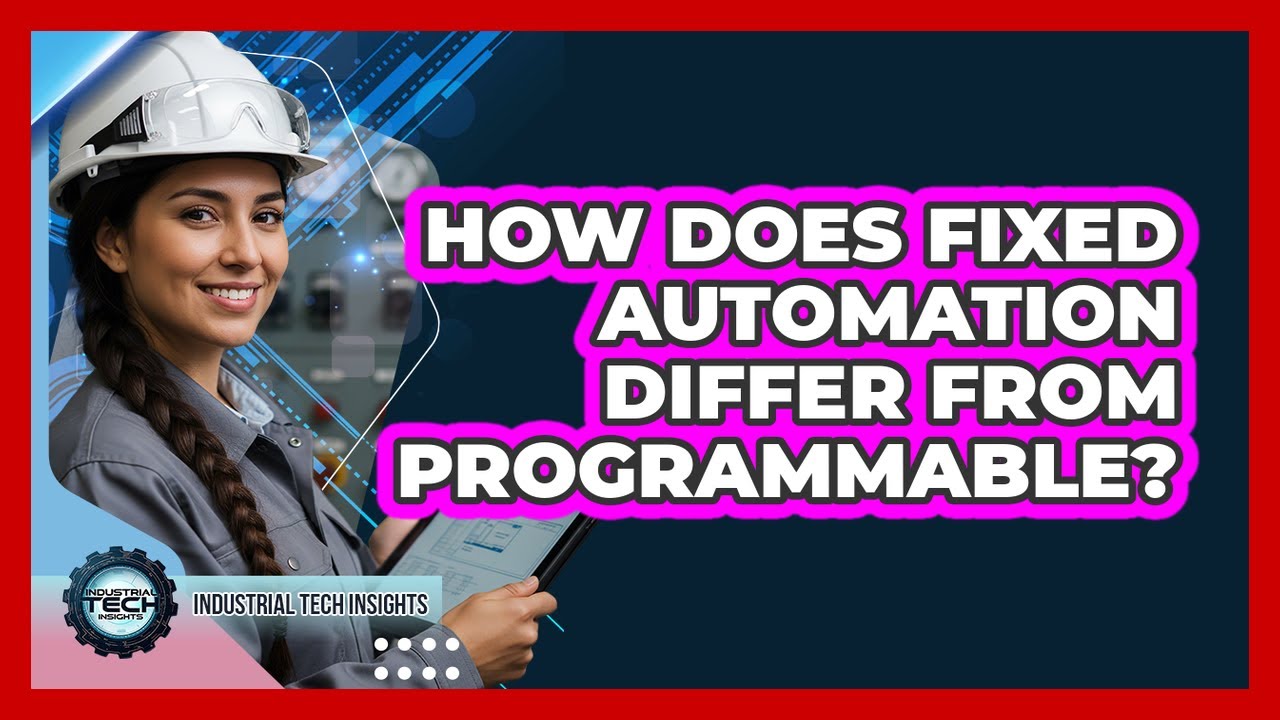How Does Fixed Automation Differ From Programmable? - YouTube