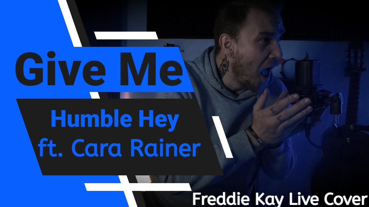 Give Me - Humble Hey feat. Cara Rainer Live Cover - YouTube