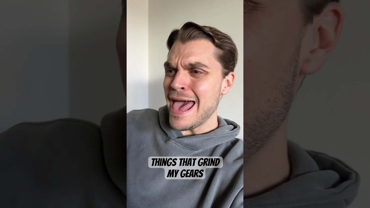 Things that grind my gears - YouTube