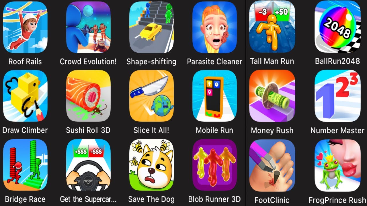 Roof Rails,Crowd Evolution,Shape-Shifting,Parasite Cleaner,Tall Man Run,Ball Run 2048,Draw ...