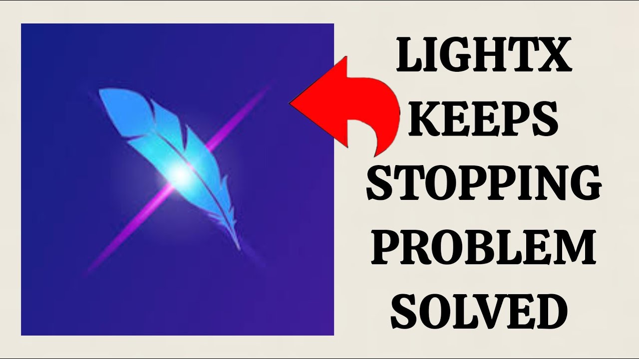 How To Solve Lightx App Keeps Stopping Problem Rsha26 Solutions