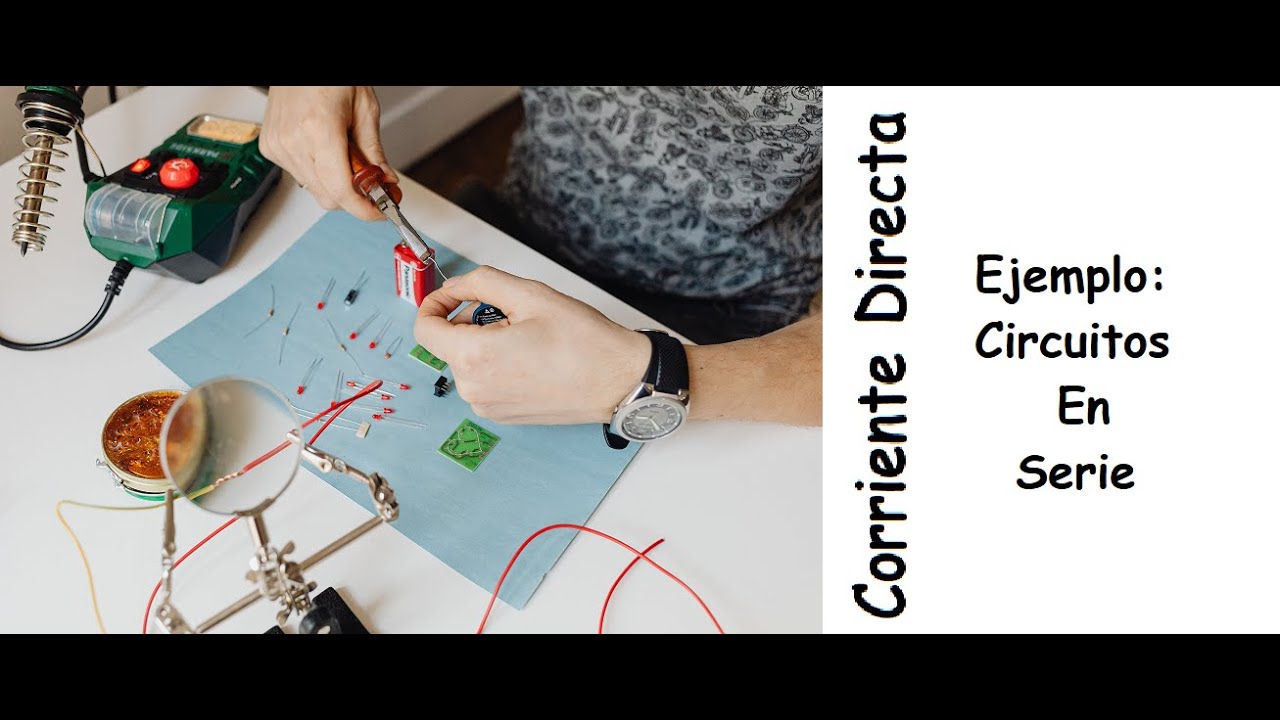 COMO RESOLVER CIRCUITOS SENCILLOS EN SERIE EJEMPLO 1 - YouTube
