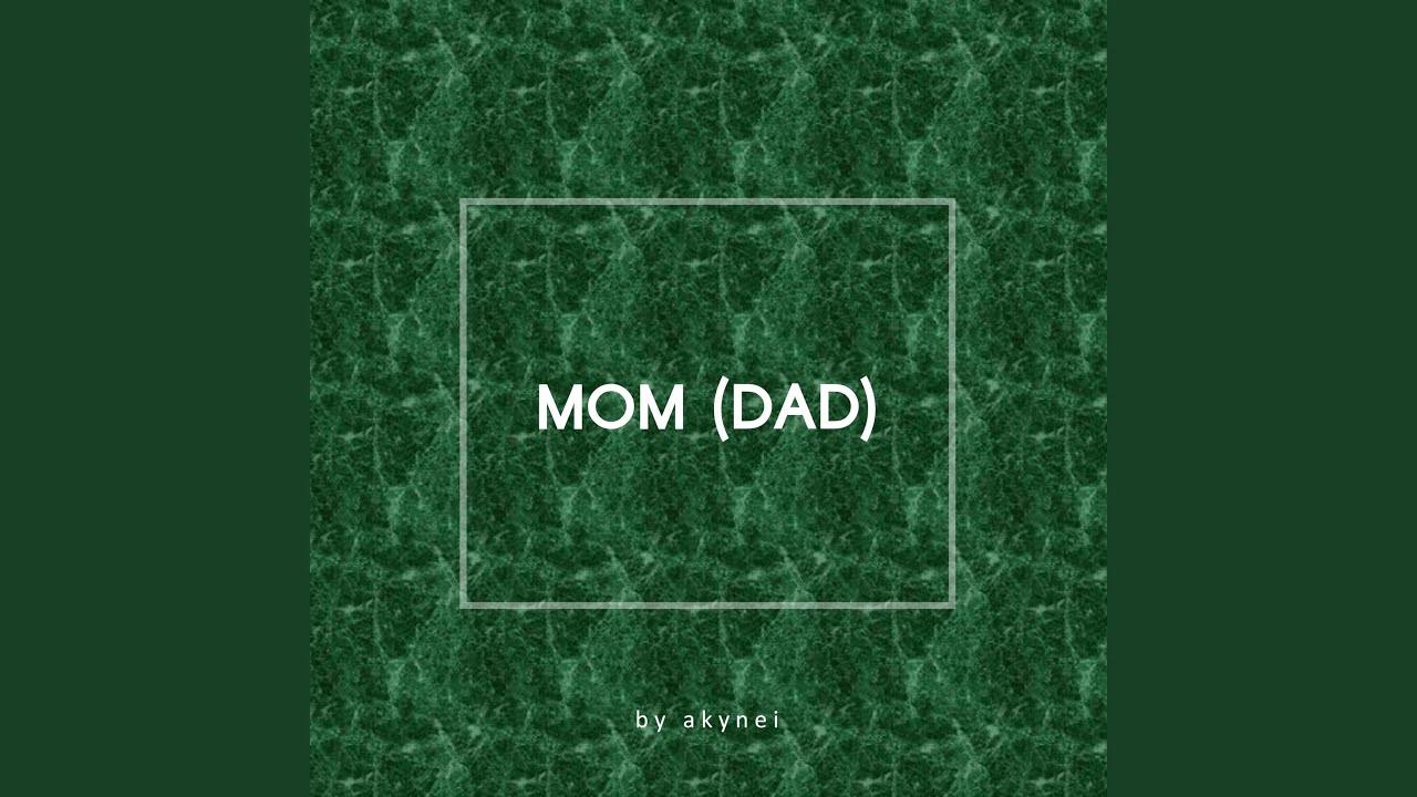 MOM (DAD) - YouTube