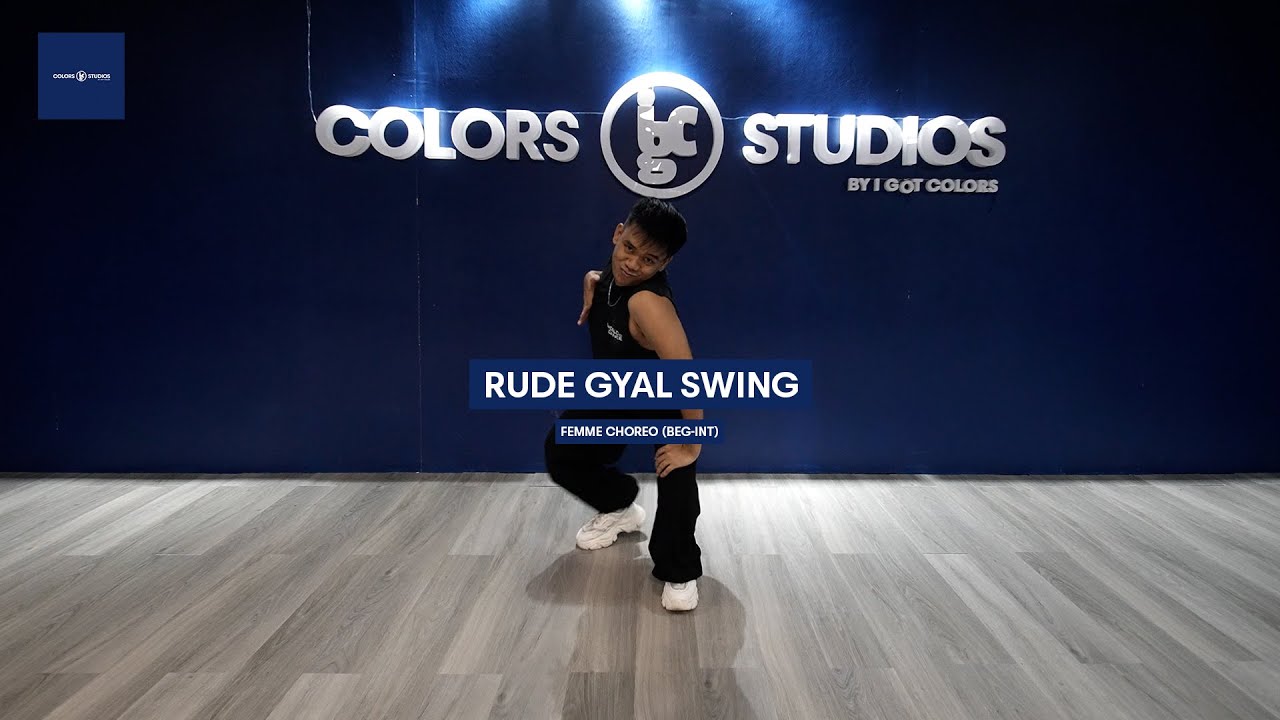 Rude Gyal Swing | Beg-Int Femme Choreo | Chris Asinas | Colors Studios ...