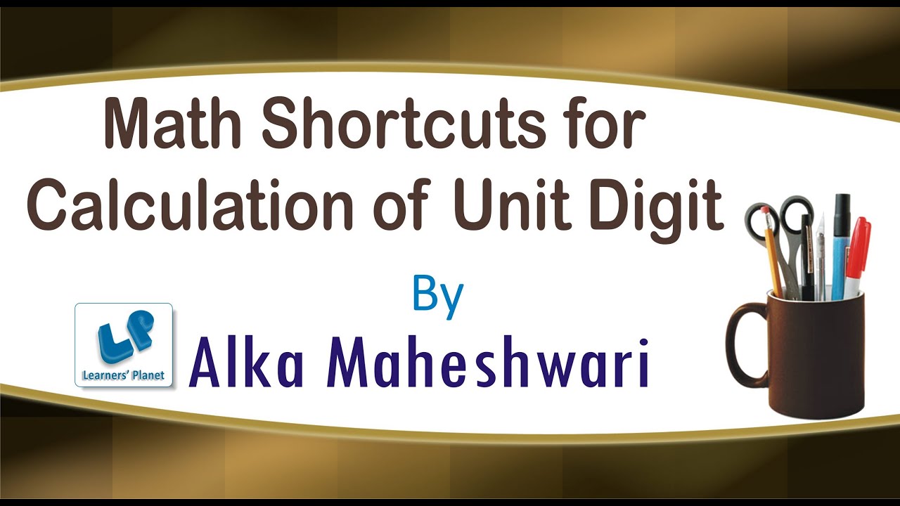 Calculation of Unit Digit Math shortcuts for Bank P O CAT GRE GMAT ...