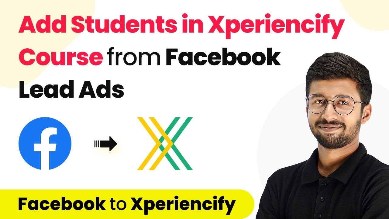 How to Add Students in Xperiencify Course from Facebook Lead Ads - YouTube