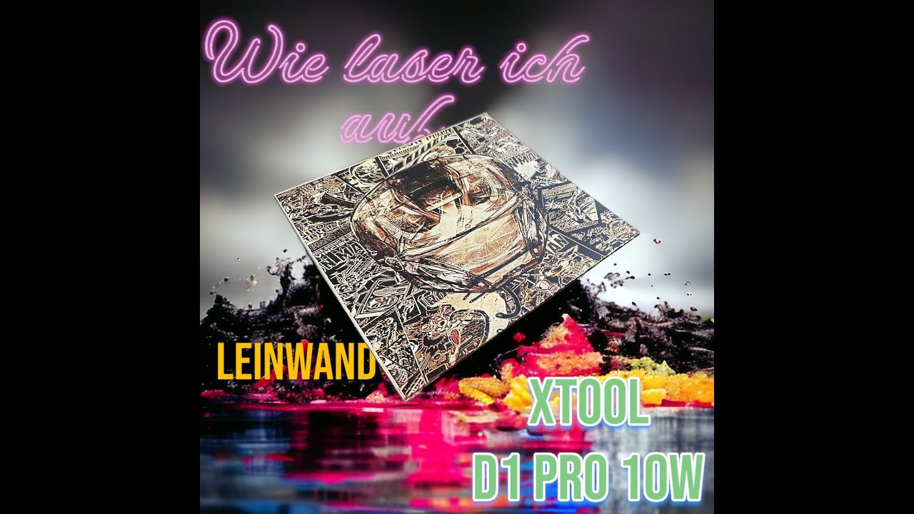 xTool M1/ D1 Pro Wie man eine Leinwand lasert! How to engrave on Canvas ...