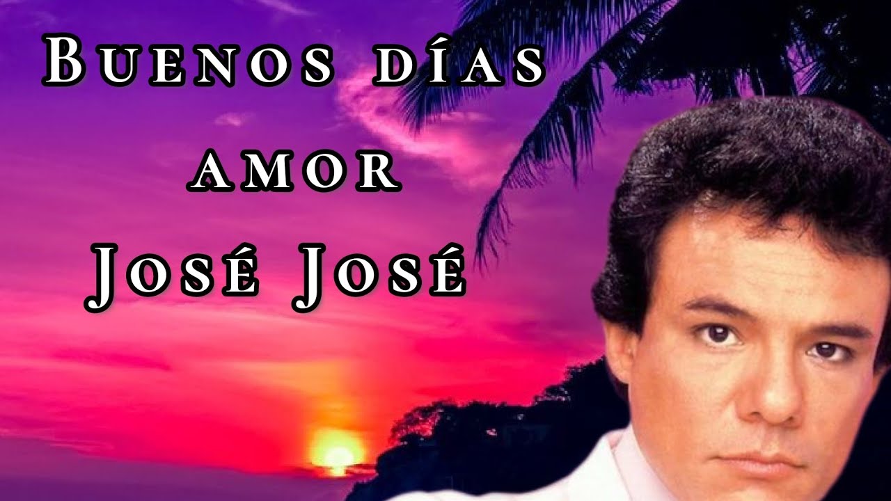 Buenos días amor - José José cover - YouTube