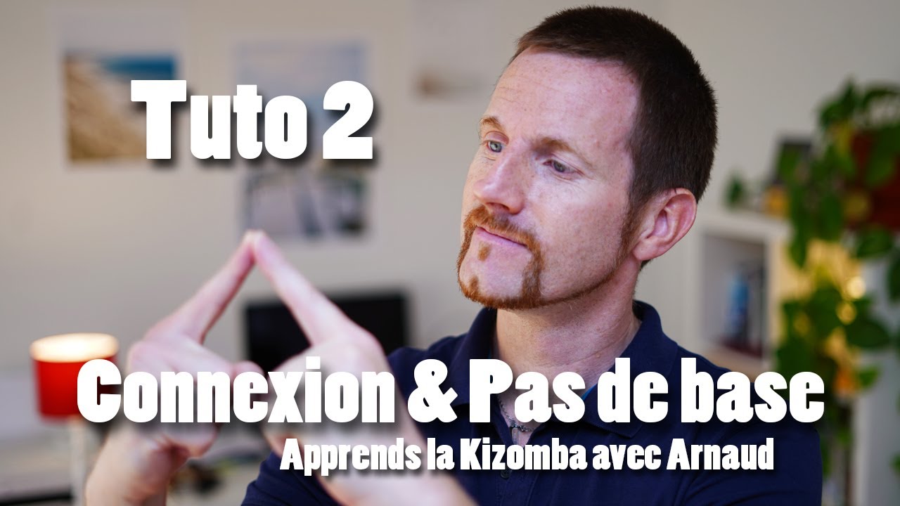 Apprends la Kizomba avec Arnaud - Tuto 2 - Connexion et Pas de base - YouTube