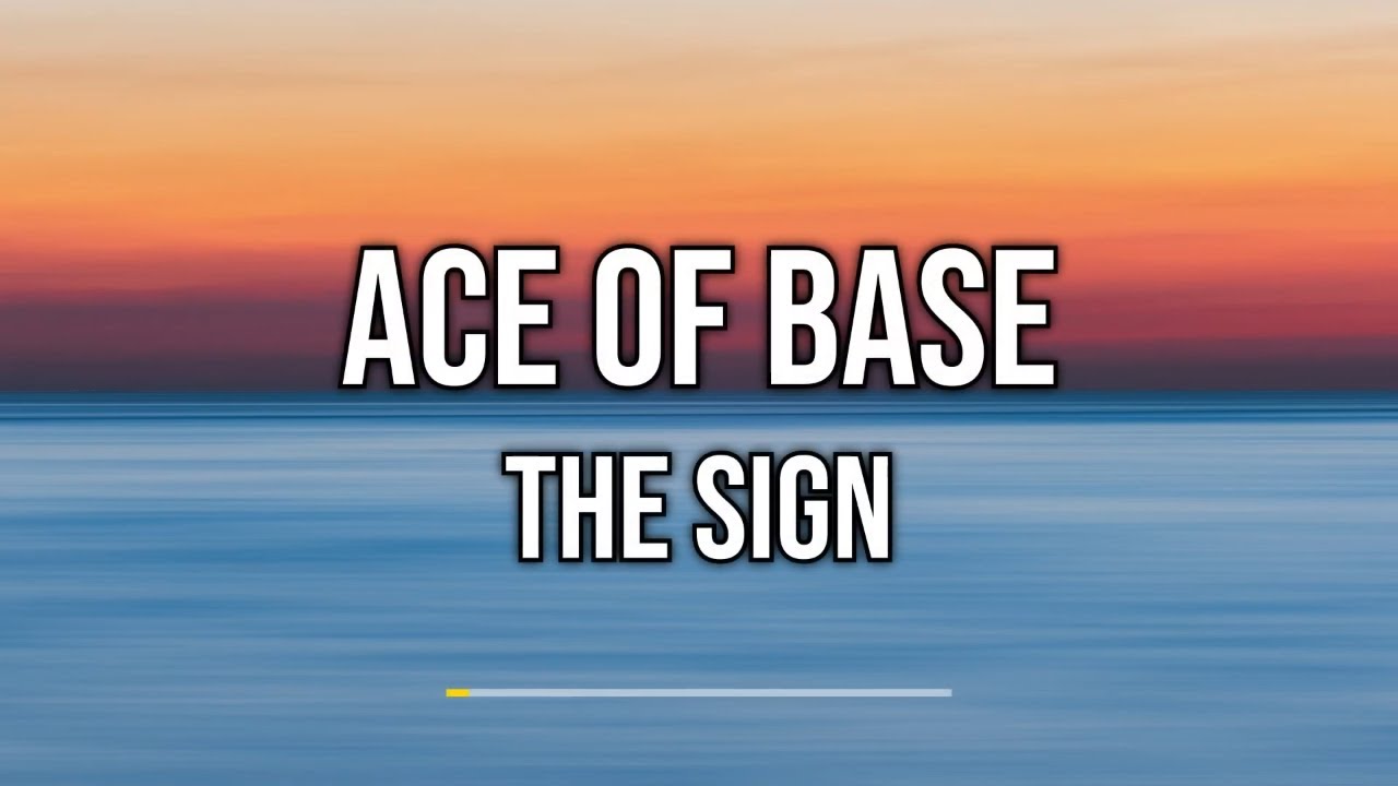 Ace of Base - The Sign (Lyrics) - YouTube