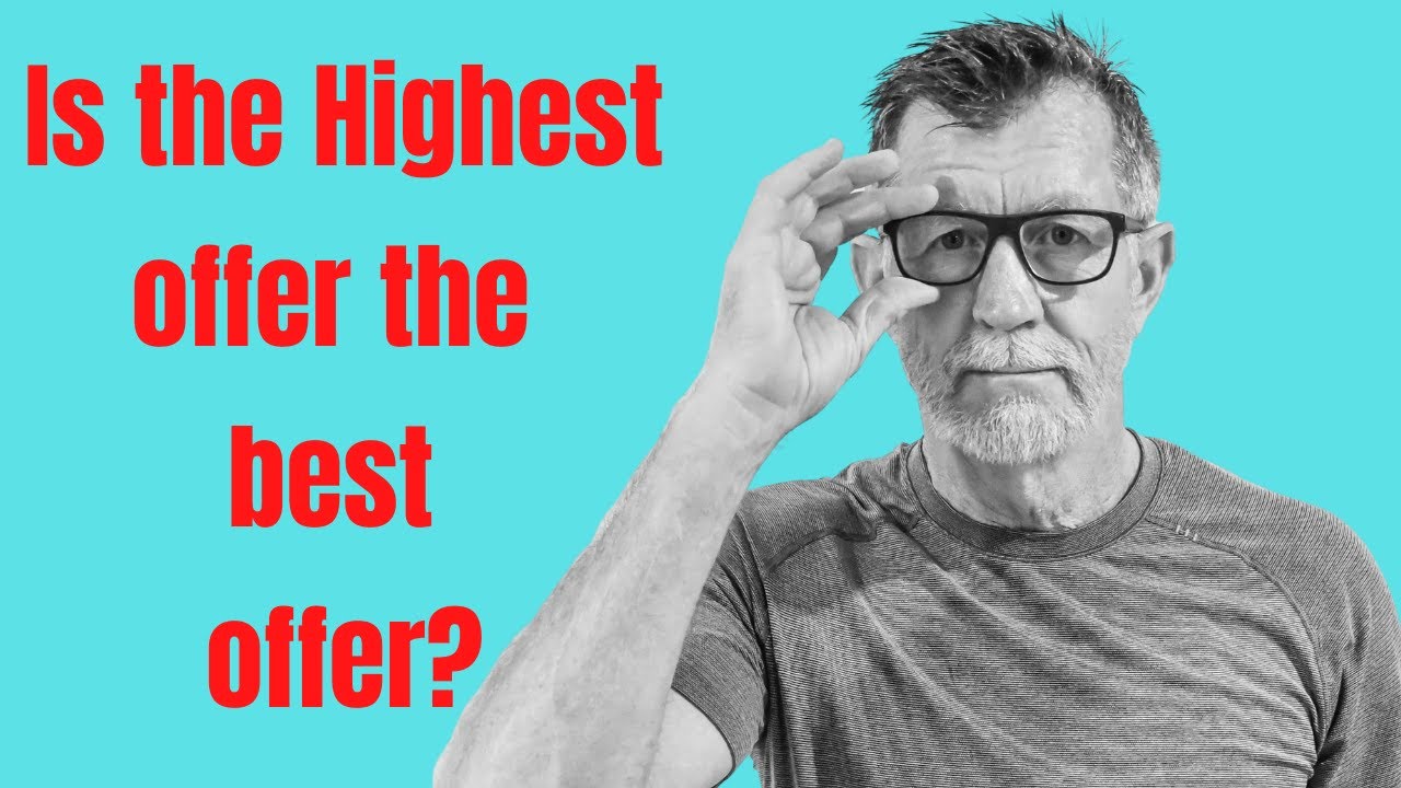 Is the highest offer always the best offer? - YouTube